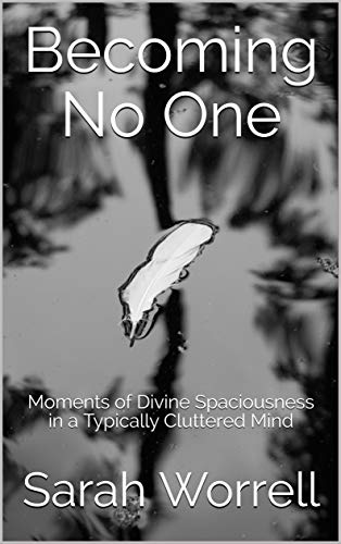 Amazon.com: Becoming No One: Moments of Divine Spaciousness in a ...