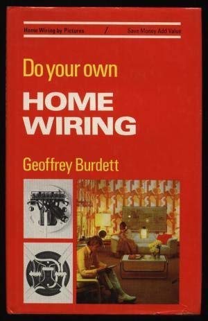 Do Your Own Home Wiring: Geoffrey Burdett: 9780572008932: Amazon.com: Books