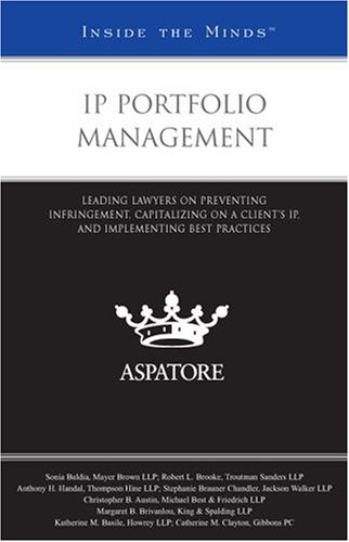 Ip Portfolio Management: Leading Lawyers on Preventing Infringement ...