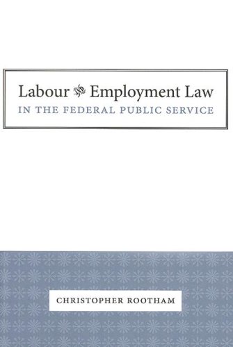 Labour and Employment Law in the Federal Public Service: Christopher ...