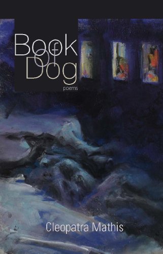 Book of Dog: Poems eBook : Mathis, Cleopatra: Amazon.in: Kindle Store