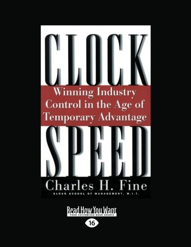Clockspeed: Winning Industry Control in the Age of Temporary Advantage ...
