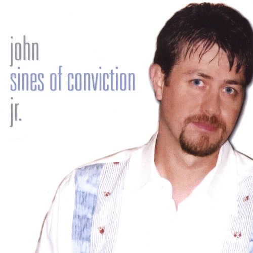 Play Sines Of Conviction by John Sines Jr on Amazon Music