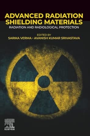 Amazon.com: Advanced Radiation Shielding Materials: Radiation and ...