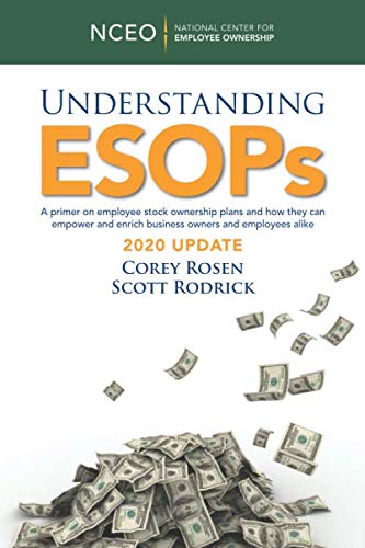 Understanding ESOPs, 2020 Update: Rosen, Corey, Rodrick, Scott ...