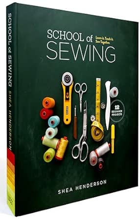 School of Sewing: Learn it, Teach it, Sew Together (with lay-flat ...