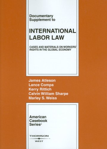 International Labor Law: Cases and Materials on Workers' Rights in the ...