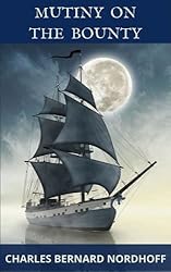 MUTINY ON THE BOUNTY - Kindle edition by CHARLES NORDHOFF AND JAMES ...
