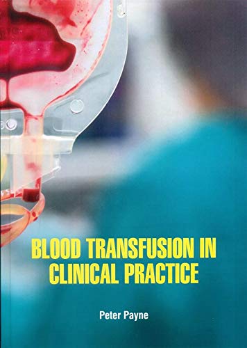 Buy BLOOD TRANSFUSION IN CLINICAL PRACTICE (HB 2021) Book Online at Low ...