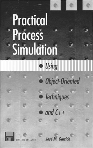 Amazon.com: Practical Process Simulation Using Object-Oriented Techniques and C++: 9780890066553 ...