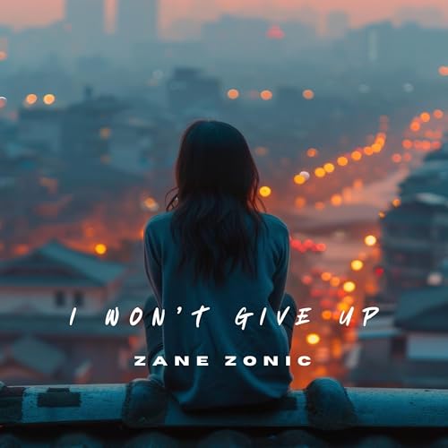 Amazon Music Unlimited - Zane Zonic 『I Won't Give Up』