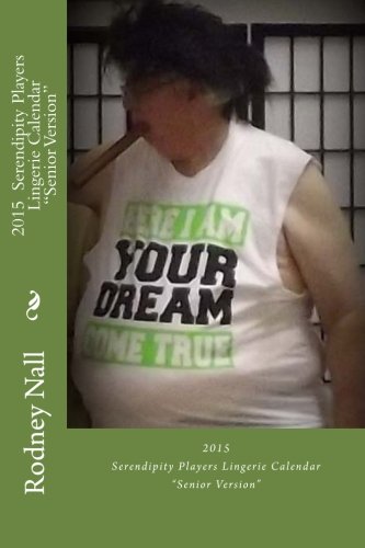 2015 Lingeria Calendar Serendipity Players : Nall, Rodney: Amazon.in: Books