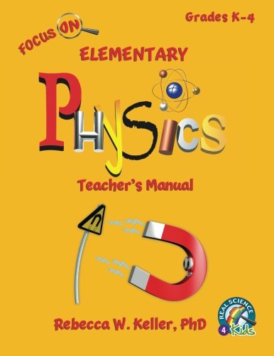 Focus On Elementary Physics Teacher's Manual: Keller PhD, Rebecca W ...