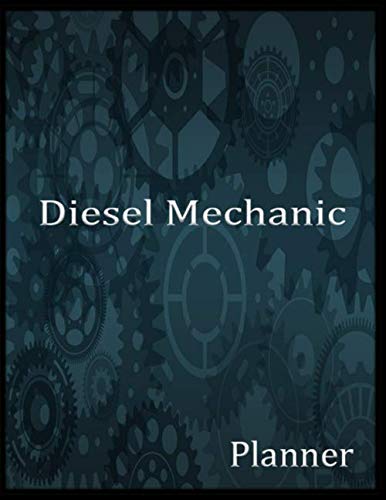 Diesel Mechanic: Planner Work Book Gift for Diesel Mechanic: Planners ...