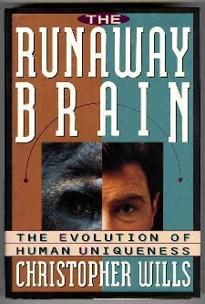 The Runaway Brain: The Evolution Of Human Uniqueness: Wills ...