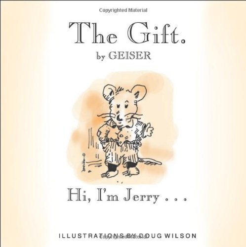 The Gift: Geiser, Doug Wilson: 9781937503536: Amazon.com: Books