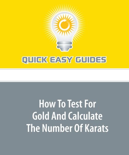 How To Test For Gold And Calculate The Number Of Karats : Easy Guides ...