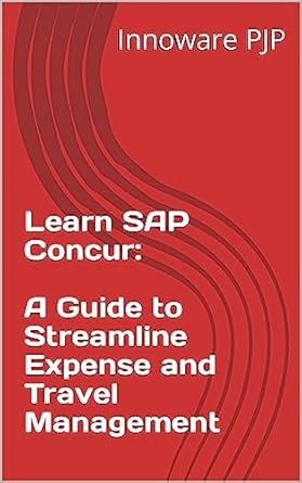 Learn SAP Concur: A Guide to Streamline Expense and Travel Management ...