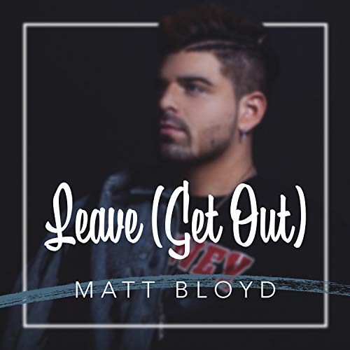 Amazon MusicでMatt BloydのLeave (Get Out)を再生する
