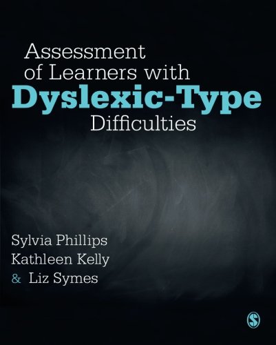 Assessment of Learners with Dyslexic-Type Difficulties: Phillips ...