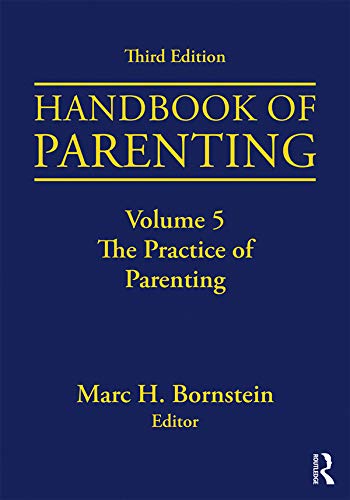 Handbook of Parenting: Volume 5: The Practice of Parenting, Third ...