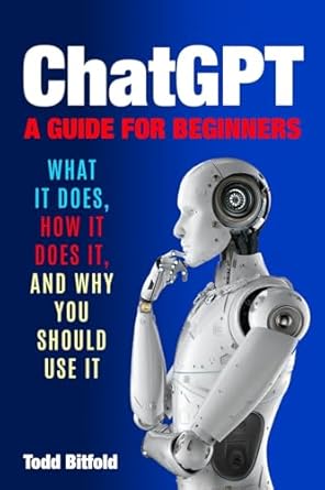 Buy ChatGPT, A Guide for Beginners Book Online at Low Prices in India ...