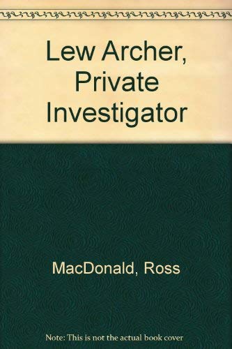 Lew Archer, Private Investigator: MacDonald, Ross: 9789997519696 ...