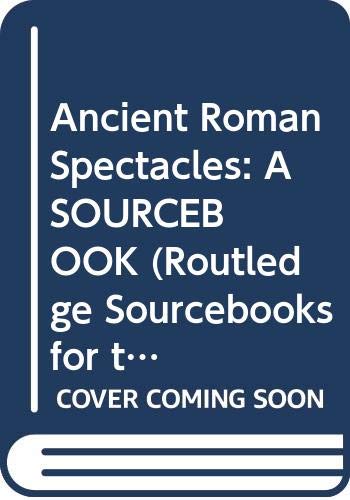 Amazon.com: Ancient Roman Spectacles: A SOURCEBOOK (Routledge ...