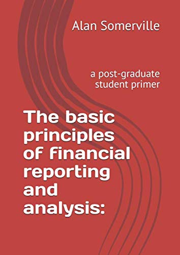 The basic principles of financial reporting and analysis: a post ...