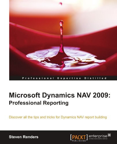 [Microsoft Dynamics NAV 2009: Professional Reporting] [Author: Renders ...
