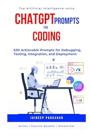 ChatGPT Prompts for Coding: 630 Actionable Prompts for Debugging ...