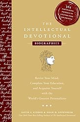 The Intellectual Devotional: Revive Your Mind, Complete Your Education ...