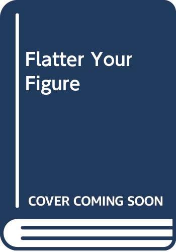 Flatter Your Figure: Jan Larkey: 9780285631373: Amazon.com: Books
