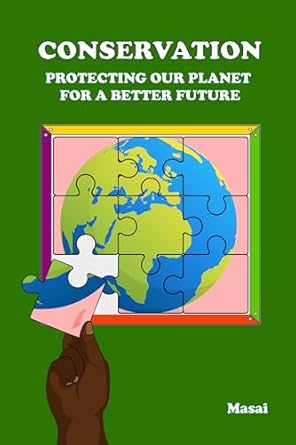 Conservation: Protecting Our Planet For A better Future , Masai, Masai ...