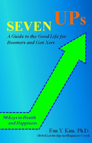 Seven UPs: A Guide to the Good Life for Boomers and Gen-Xers eBook ...