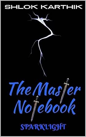 Amazon.com: The Master Notebook: Sparklight eBook : Karthik, Shlok ...