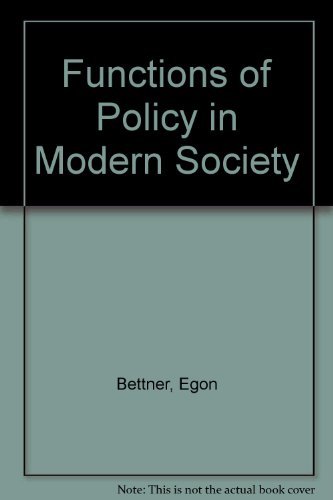 Functions of Policy in Modern Society: Amazon.co.uk: Bettner, Egon ...