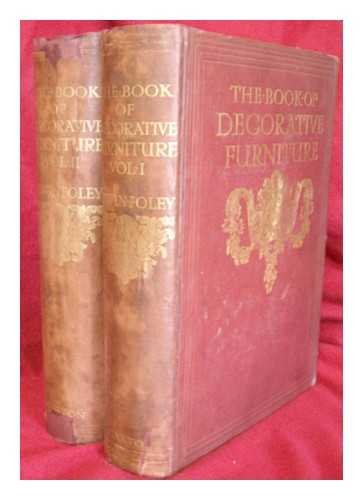The book of decorative furniture : its form, colour, & history / by ...