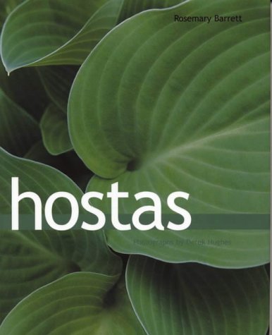 Hostas : The Complete Guide: Rosemary Barrett, Derek Hughes ...