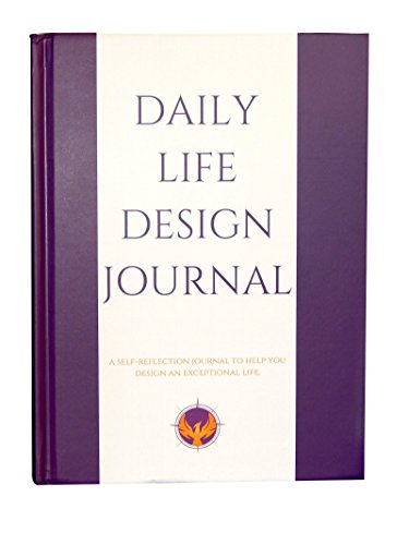 Daily Life Design Journal: A Self-reflection Journal to Help You Design ...