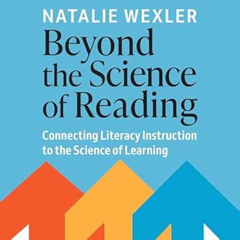 Amazon.com: Beyond the Science of Reading: Connecting Literacy ...