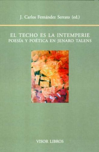 Amazon.com: El Techo Es La Intemperie: Poesia y Poetica En Jenaro ...