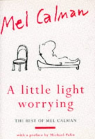 A little light worrying: The best of Mel Calman: Calman, Mel ...