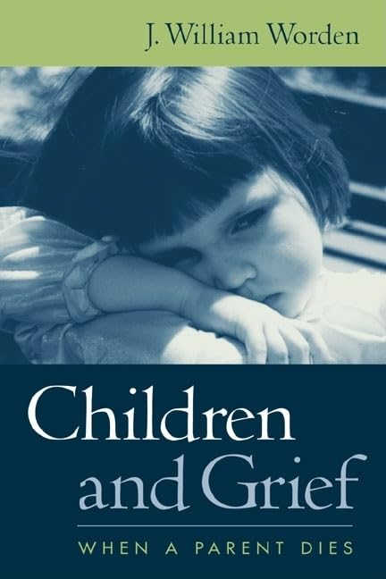 Children and Grief: When a Parent Dies: 9781572307469: Medicine ...