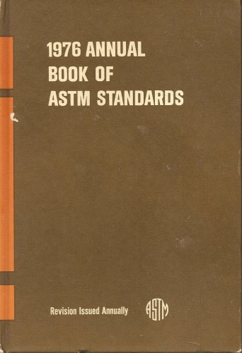 1976 Annual Book of Astm Standards Part 16: Chemical-resistant ...