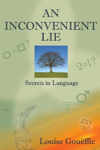 An Inconvenient Lie: Secrets in Language: Louise Goueffic, Andrea ...