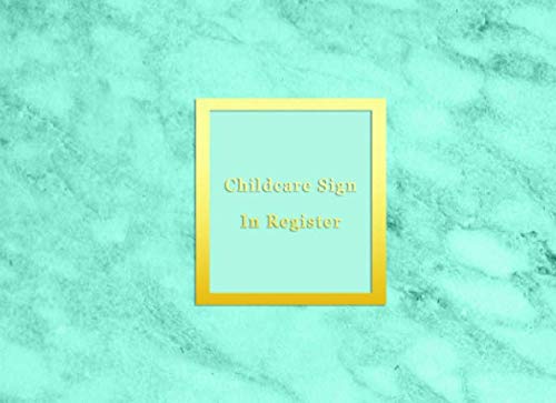 Childcare Sign In Register: Registration notebook for pre school ...