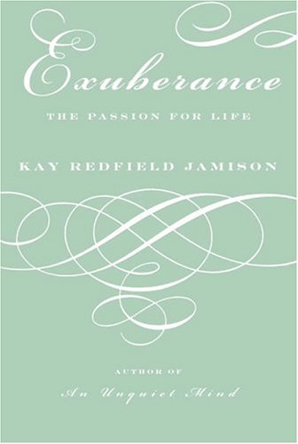 Exuberance: The Passion for Life eBook : Jamison, Kay Redfield: Amazon ...