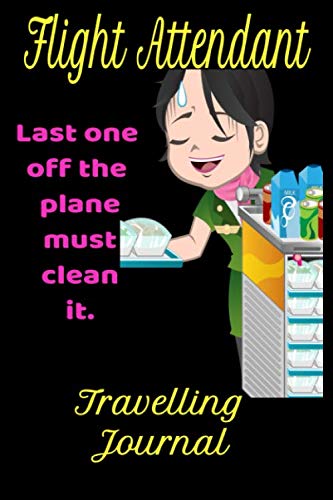FLIGHT ATTENDANT: Travelling Journal Notebook diary for Flight ...