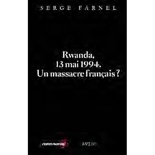 Amazon.co.jp: Rwanda, 13 mai 1994 : Un massacre français ? : 本